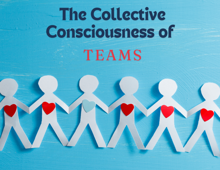 The Collective Consciousness of Teams - Inquisitive Leader